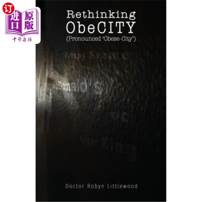 海外直订医药图书Rethinking ObeCity: (Pronounced Obese-City) 重新思考肥胖（读作obesity - city）