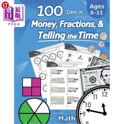 Humble Math - 100 Days of Money, Fractions, & Telling the Time: Workbook (With A 简单数学-100天的金钱、分数【中商原版】
