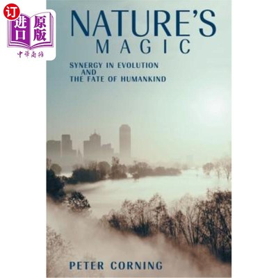 海外直订Nature's Magic: Synergy in Evolution and the Fate of Humankind 自然的魔力：进化中的协同作用与人类的命运