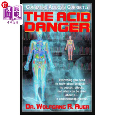 海外直订医药图书The Acid Danger: Combating Acidosis Correctly 酸中毒的危险:正确对抗酸中毒