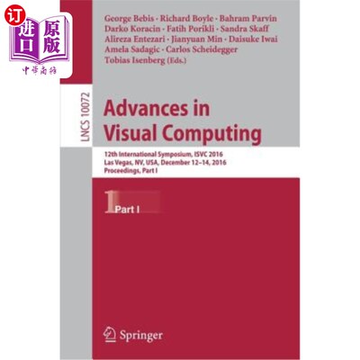 海外直订Advances in Visual Computing: 12th International Symposium, Isvc 2016, Las Vegas 视觉计算进展：第12届国际研