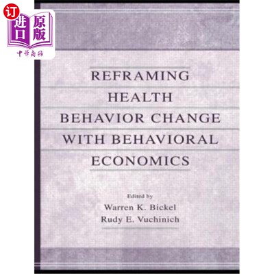 海外直订Reframing Health Behavior Change With Behavioral Economics 用行为经济学重新构建健康行为变化