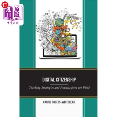 海外直订Digital Citizenship: Teaching Strategies and Practice from the Field 数字公民:教学策略与实践的领域