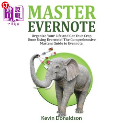 海外直订Master Evernote: Evernote Mastery - Organize Your Life and Get Your Crap Done! t 大师Evernote