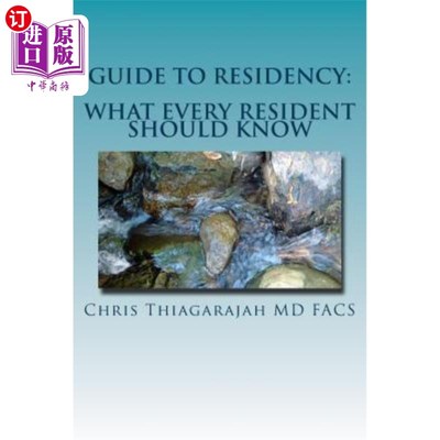 海外直订Guide to Residency: What No One Is Going to Tell You But Everyone Expects You to 住院指南：没有人会告诉你什