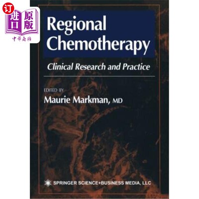 海外直订医药图书Regional Chemotherapy: Clinical Research and Practice 区域化疗:临床研究与实践