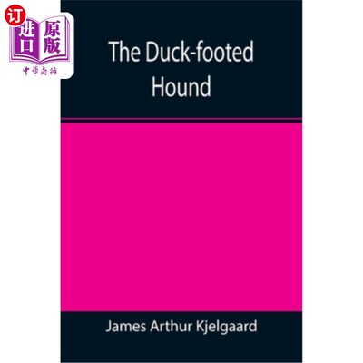 海外直订The Duck-footed Hound 鸭脚猎犬