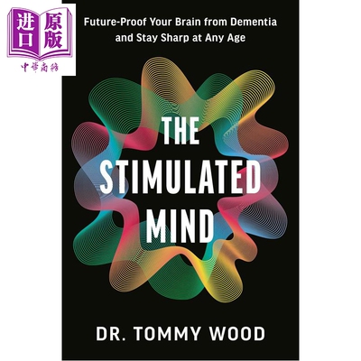 预售 被激活的大脑 远离痴呆 让你任何年龄都头脑敏锐 The Stimulated Mind 英文原版 Dr Tommy Wood【中商原版】
