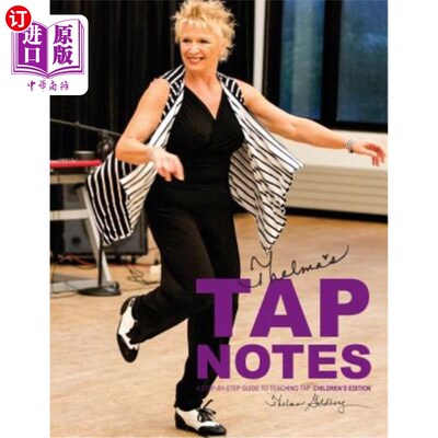 海外直订Thelma's Tap Notes: A Step-By-Step Guide To Teaching Tap: Children's Edition Thelma's Tap N