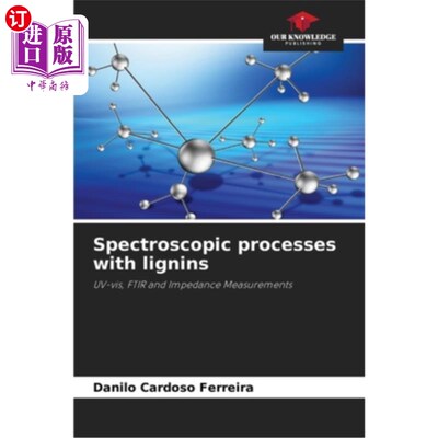 海外直订Spectroscopic processes with lignins 木质素的光谱过程