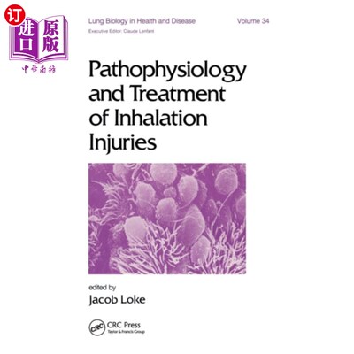 海外直订医药图书Pathophysiology and Treatment of Inhalation Inju... 吸入性损伤的病理生理与治疗