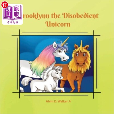 海外直订Brooklynn the Disobedient Unicorn: The Adventure Continues 不听话的独角兽布鲁克琳:冒险继续