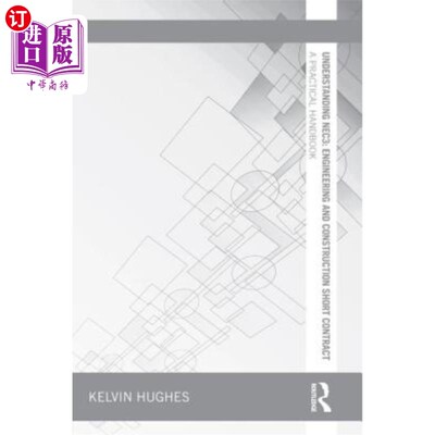 海外直订Understanding Nec3: Engineering and Construction Short Contract: A Practical Han 了解Nec3:工程和