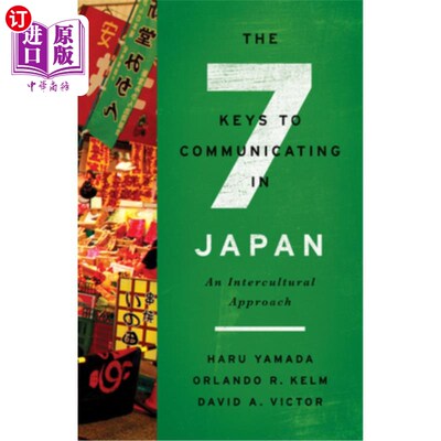 海外直订The Seven Keys to Communicating in Japan: An Intercultural Approach 在日本交流的七个关键:跨文化的方法