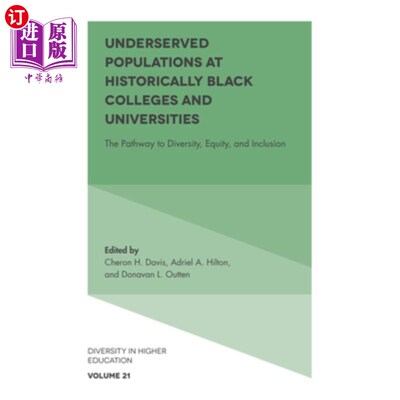 海外直订Underserved Populations at Historically Black Colleges and Universities: The Pat 传统黑人学院和大学中服务不