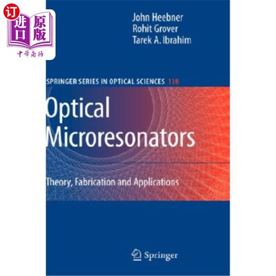 海外直订Optical Microresonators: Theory, Fabrication, and Applications 光学微谐振器：理论、制造和应用
