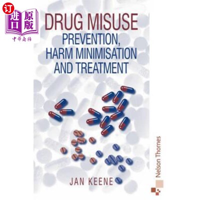 海外直订医药图书Drug Misuse: Prevention, Harm Minimization and Treatment 药物滥用:预防，危害最小化和治疗