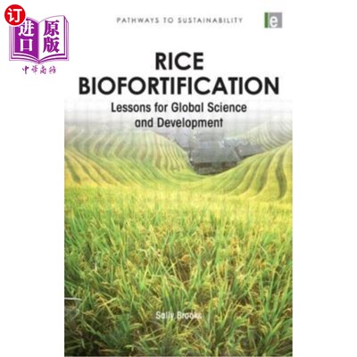海外直订Rice Biofortification: Lessons for Global Science and Development 水稻生物强化:全球科学与发展的经验教训