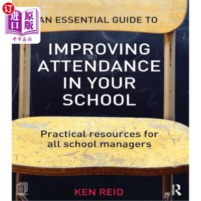 海外直订An Essential Guide to Improving Attendance in Your School: Practical Resources f 提高学校出勤率的基本指南: