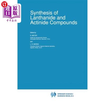 海外直订Synthesis of Lanthanide and Actinide Compounds 镧系和锕系化合物的合成