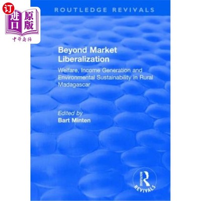 海外直订Beyond Market Liberalization: Welfare, Income Generation and Environmental Susta 超越市场自由化:马达加斯加