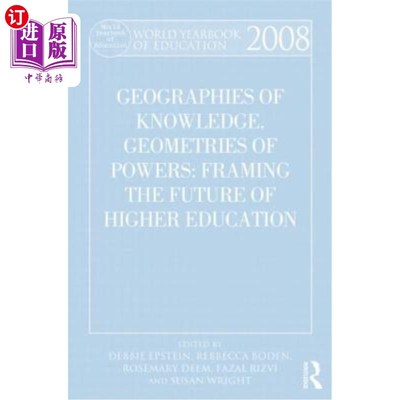 海外直订World Yearbook of Education 2008: Geographies of Knowledge, Geometries of Power: 2008年世界教育年鉴:知识的