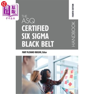 海外直订The ASQ Certified Six Sigma Black Belt Handbook, Fourth Edition ASQ认证六西格玛黑带手册，第四版