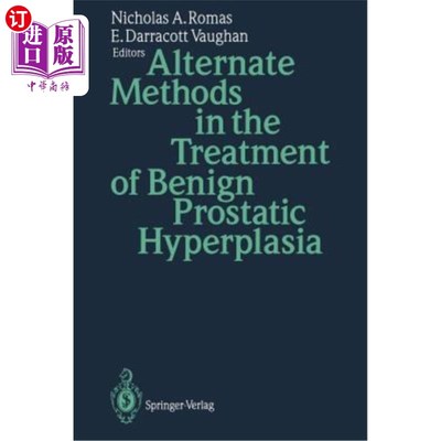 海外直订医药图书Alternate Methods in the Treatment of Benign Prostatic Hyperplasia 良性前列腺增生的替代治疗方法