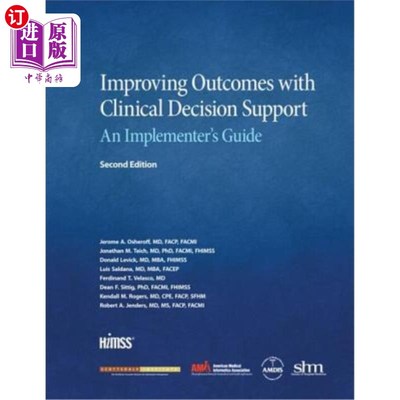 海外直订医药图书Improving Outcomes with Clinical Decision Support: An Implementer's Guide, Secon 改善临床决策支持的