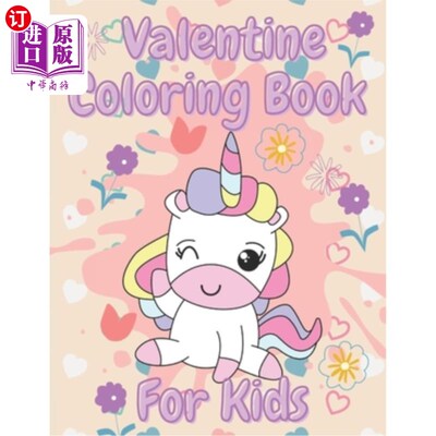 海外直订Valentine Coloring Book For Kids: Cute and Fun Love Filled Images Themed Valenti 儿童情人节彩绘书：可爱有趣
