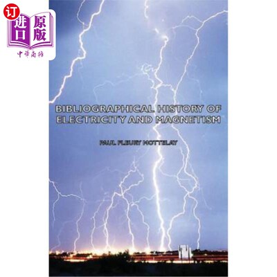 海外直订Bibliographical History of Electricity and Magnetism 电磁学文献史