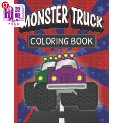 海外直订Monster Truck Coloring Book: Fun Color Pages For Boys And Girls Who Love Monster 怪物卡车涂色书:有趣的彩色