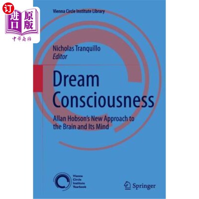 海外直订医药图书Dream Consciousness: Allan Hobson's New Approach to the Brain and Its Mind 梦的意识:艾伦霍布森的大