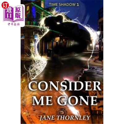 海外直订Consider Me Gone: A Time Travel Mystery 《我走了:时间旅行之谜》