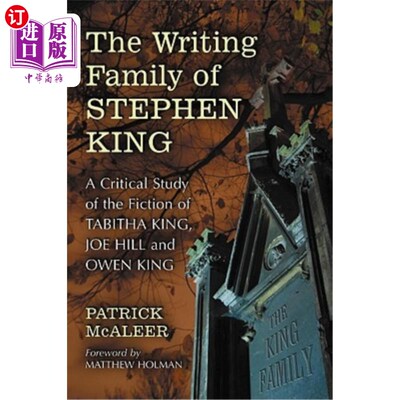 海外直订The Writing Family of Stephen King: A Critical Study of the Fiction of Tabitha K 斯蒂芬·金的写作家族:塔比瑟