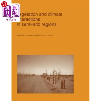 海外直订Vegetation and Climate Interactions in Semi-Arid Regions 半干旱地区植被与气候的相互作用