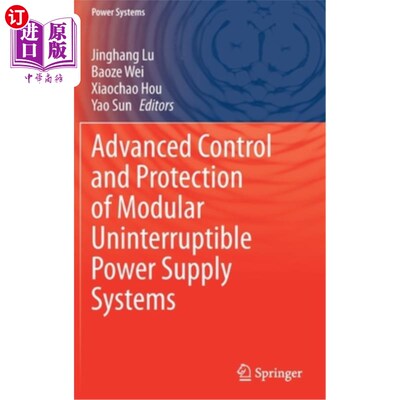 海外直订Advanced Control and Protection of Modular Uninterruptible Power Supply Systems 模块化不间断电源系统的先进