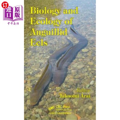 海外直订Biology and Ecology of Anguillid Eels 鳗鲡的生物学与生态学