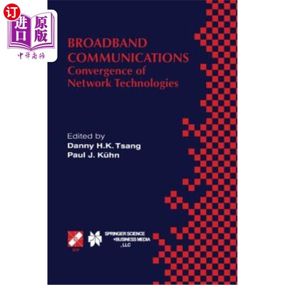 海外直订Broadband Communications: Convergence of Network Technologies 宽带通信:技术的融合