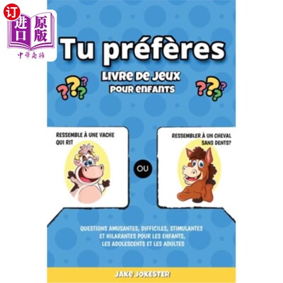 海外直订法语 Tu préfères livre de jeux pour enfants: Questions amusantes, difficiles, stimula 你更喜欢儿童游戏书:为