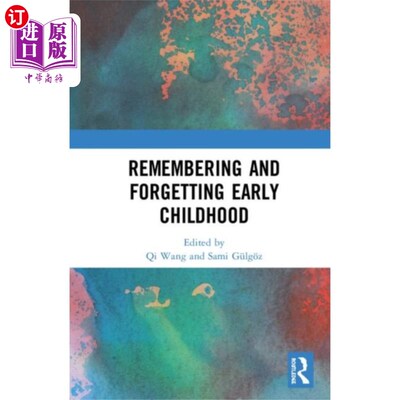 海外直订Remembering and Forgetting Early Childhood 记住和忘记童年早期