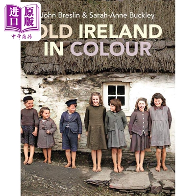 现货 Old Ireland in Colour 进口艺术 彩色的旧日的爱尔兰【中商原版】