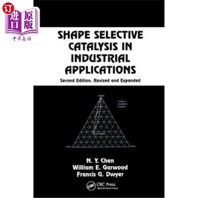 海外直订Shape Selective Catalysis in Industrial Applications, Second Edition, 工业应用中的择形催化，第二版，