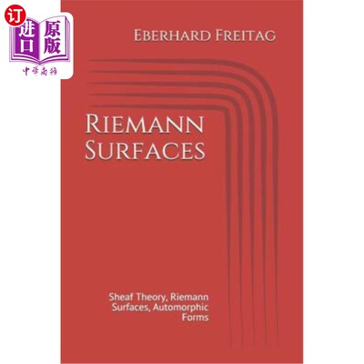 海外直订Riemann Surfaces: Sheaf Theory, Riemann Surfaces, Automorphic Forms 黎曼曲面：Sheaf理论，黎曼曲面，自同构形