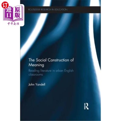海外直订The Social Construction of Meaning: Reading Literature in Urban English Classroo