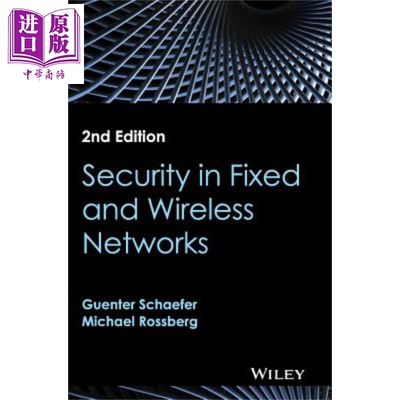 现货 固定和无线网络中的安全 第2版 Security in Fixed and Wireless Networks 英文原版 Guenter Schaefer【中商原版】Wiley