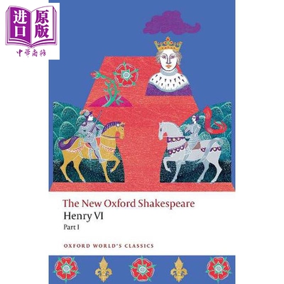 亨利六世上篇 新牛津莎士比亚牛津世界经典系列 Henry VI Part I 英文原版 Christopher Marlowe【中商原版】