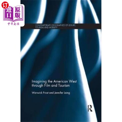 海外直订Imagining the American West through Film and Tou... 通过电影和旅游想象美国西部