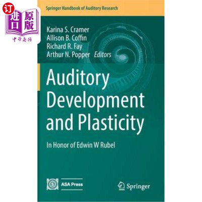 海外直订医药图书Auditory Development and Plasticity: In Honor of Edwin W Rubel 听觉发育与可塑性：纪念Edwin W Rubel