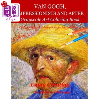 海外直订Van Gogh, Impressionists and After: Grayscale Art Coloring Book 梵高、印象派及之后：灰度艺术着色书
